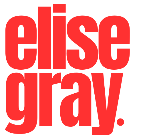 Elise Gray – ️ senior copywriter. strategist. word slinger.